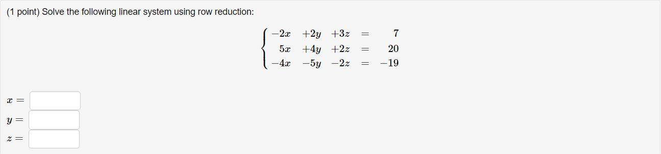 Solved 1 Point Solve The Following Linear System Using Row 5897