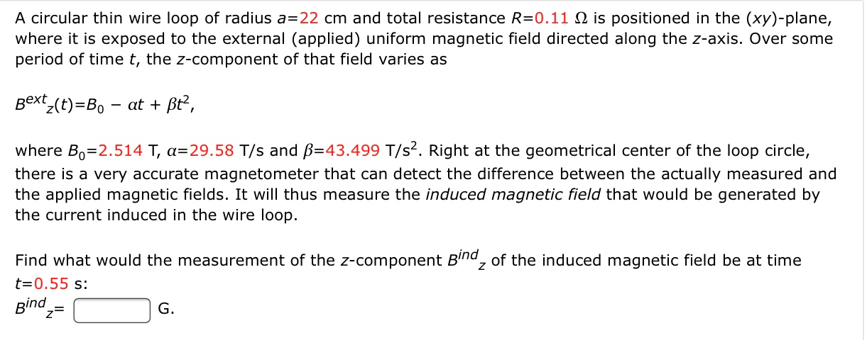 Solved A circular thin wire loop of radius a=22 cm and total | Chegg.com