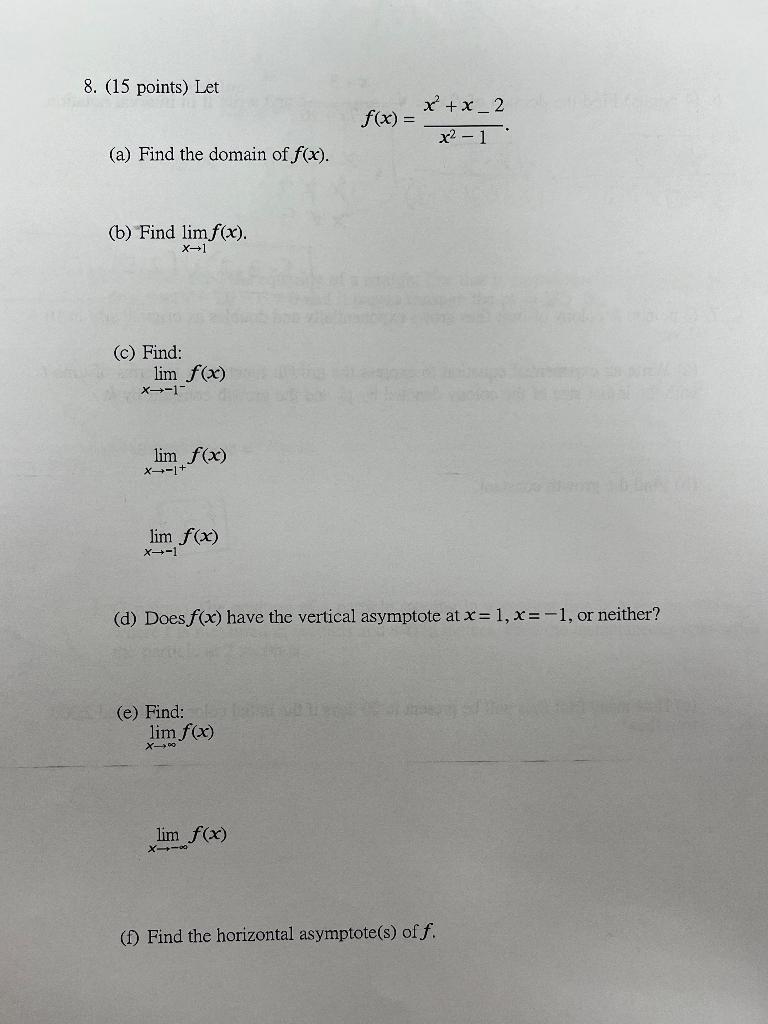 Solved 8. (15 points) Let f(x)=x2−1x2+x−2 (a) Find the | Chegg.com