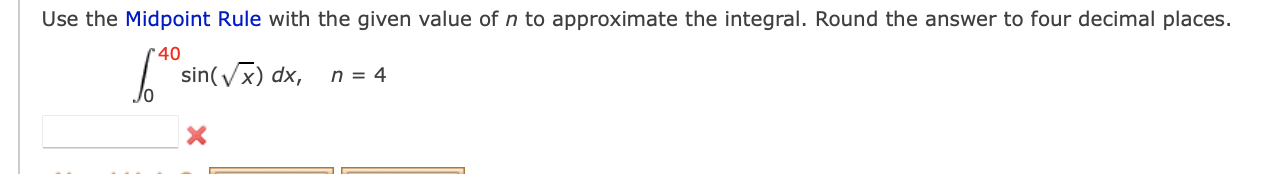 Solved Use the Midpoint Rule with the given value of n to | Chegg.com