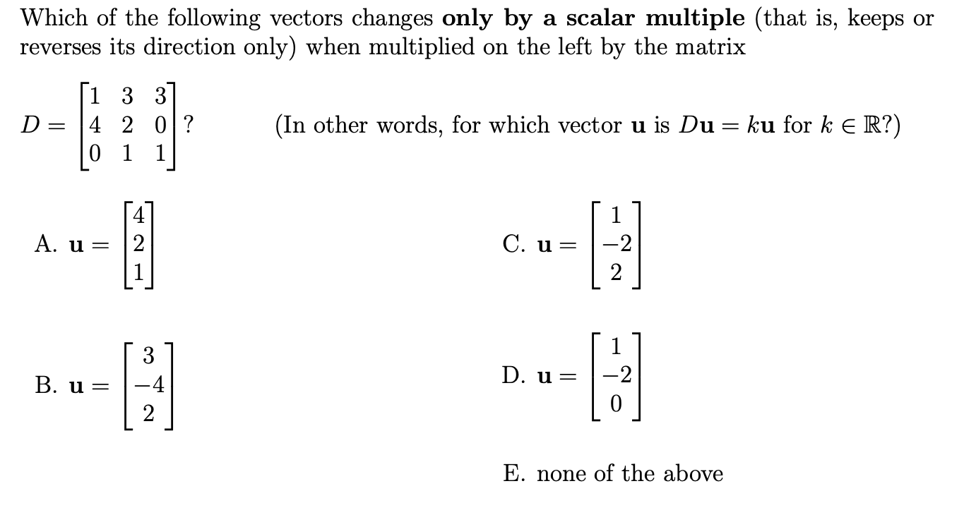 Solved Which of the following vectors changes only by a | Chegg.com
