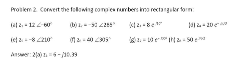Solved Problem 2. Convert the following complex numbers into | Chegg.com