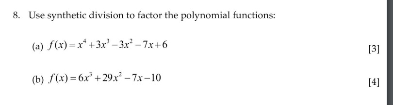Solved 8. Use synthetic division to factor the polynomial | Chegg.com