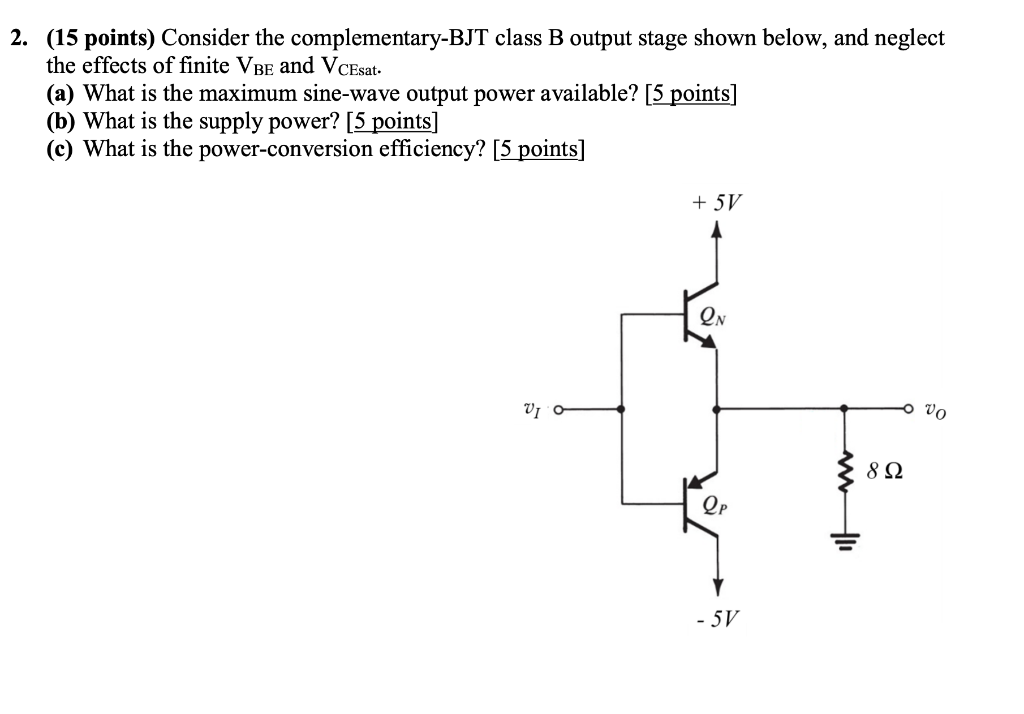 Solved 2. (15 points) Consider the complementary-BJT class B | Chegg.com