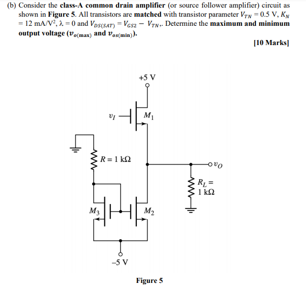 Solved (b) Consider the class-A common drain amplifier (or | Chegg.com