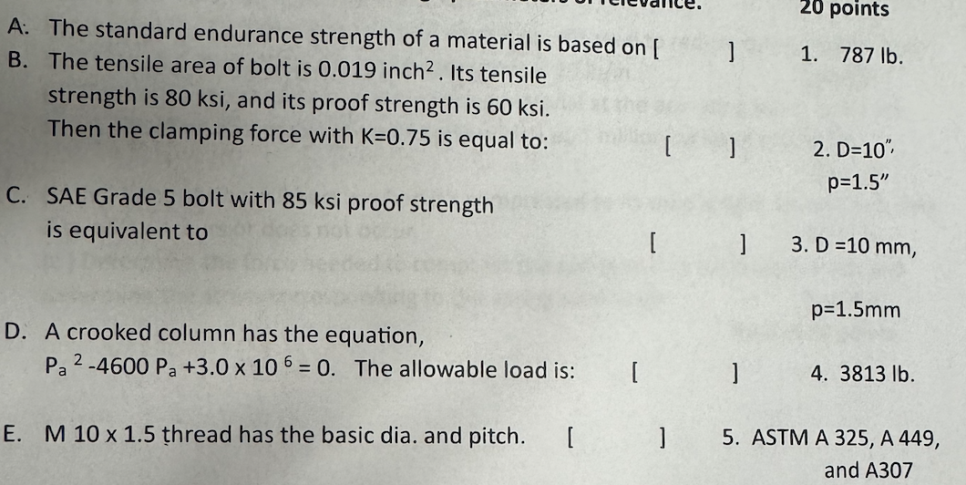 Solved A: The standard endurance strength of a material is | Chegg.com