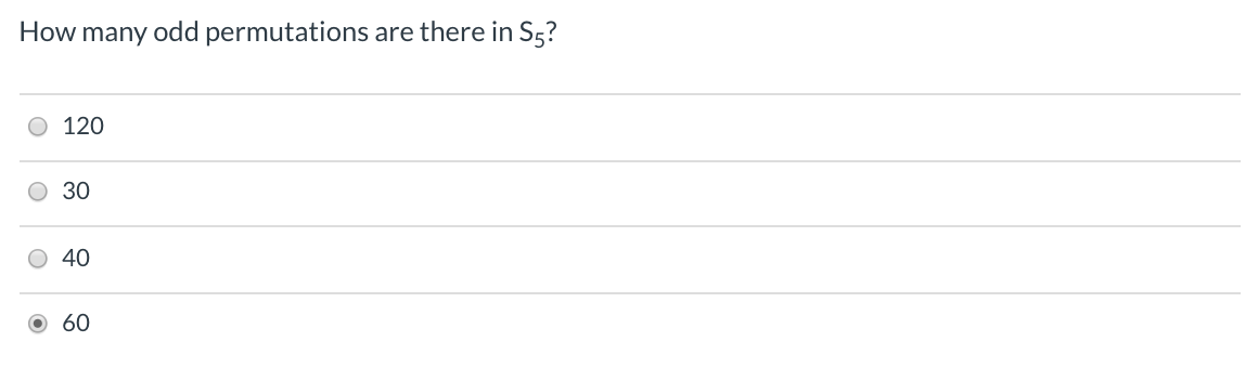 Solved How many odd permutations are there in S5? O 120 60 | Chegg.com