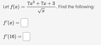 Solved Let f(x)=x7x2+7x+3. Find the following: f′(x)= | Chegg.com