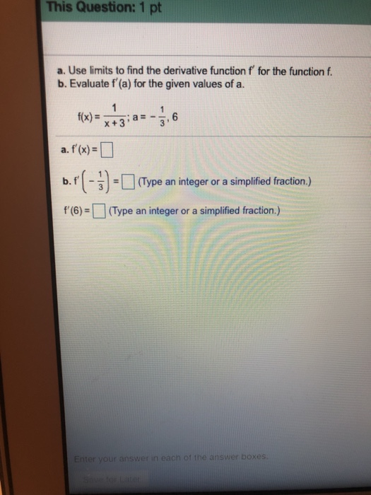 Solved Use Limits For Find The Derivative Function F For
