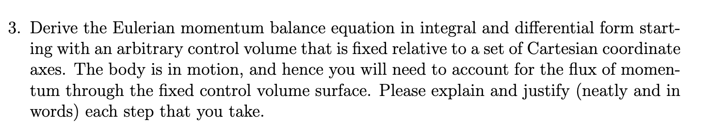 Solved 3. Derive the Eulerian momentum balance equation in | Chegg.com