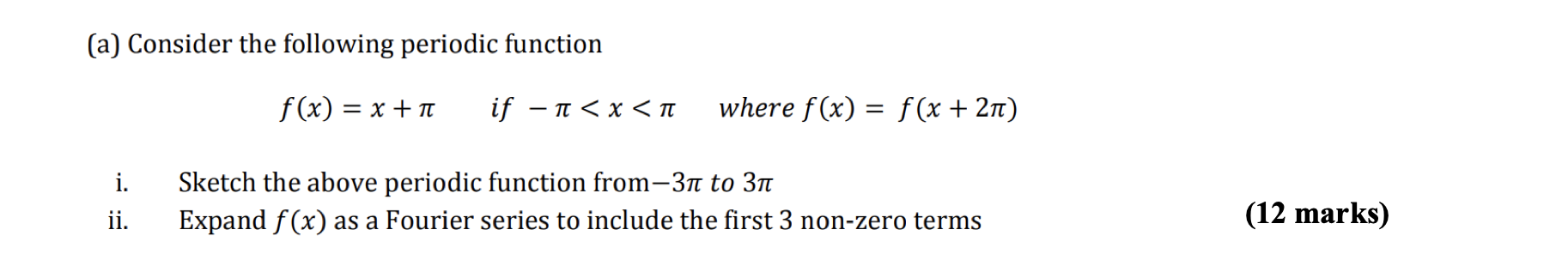 Solved (a) Consider the following periodic function f(x) = x | Chegg.com