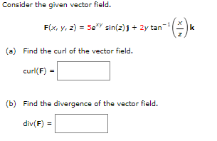 Solved Consider the given vector field. | Chegg.com