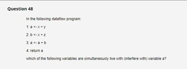 Solved Question 48 In The Following Dataflow Program 1a 