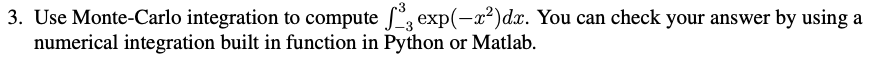 Solved 3. Use Monte-Carlo integration to compute | Chegg.com