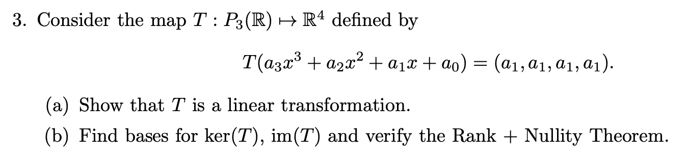 Solved Consider the map T:P3(R)|→R4 ﻿defined | Chegg.com