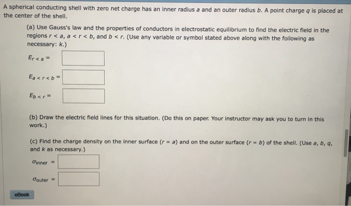 Solved A spherical conducting shell with zero net charge has | Chegg.com