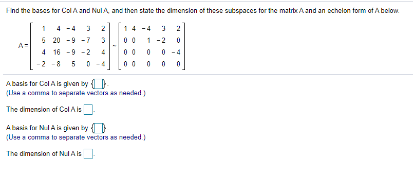 Solved A matrix A and an echelon form of A are shown below. | Chegg.com