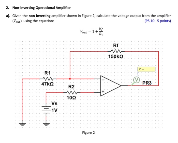 Solved 2. Non-inverting Operational Amplifier a). Given the | Chegg.com