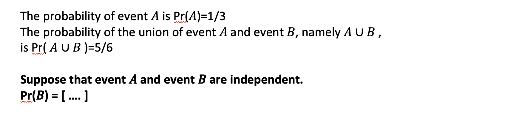 Solved The probability of event A is Pr(A)=1/3 The | Chegg.com