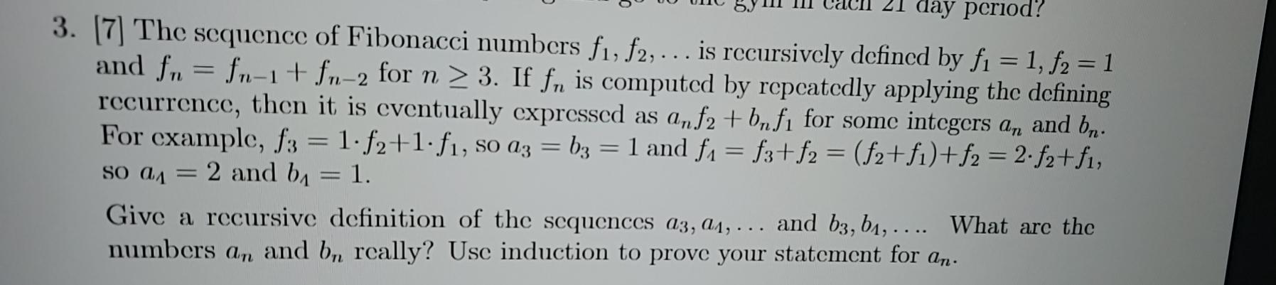 Solved day period? 3. [7] The sequence of Fibonacci numbers | Chegg.com