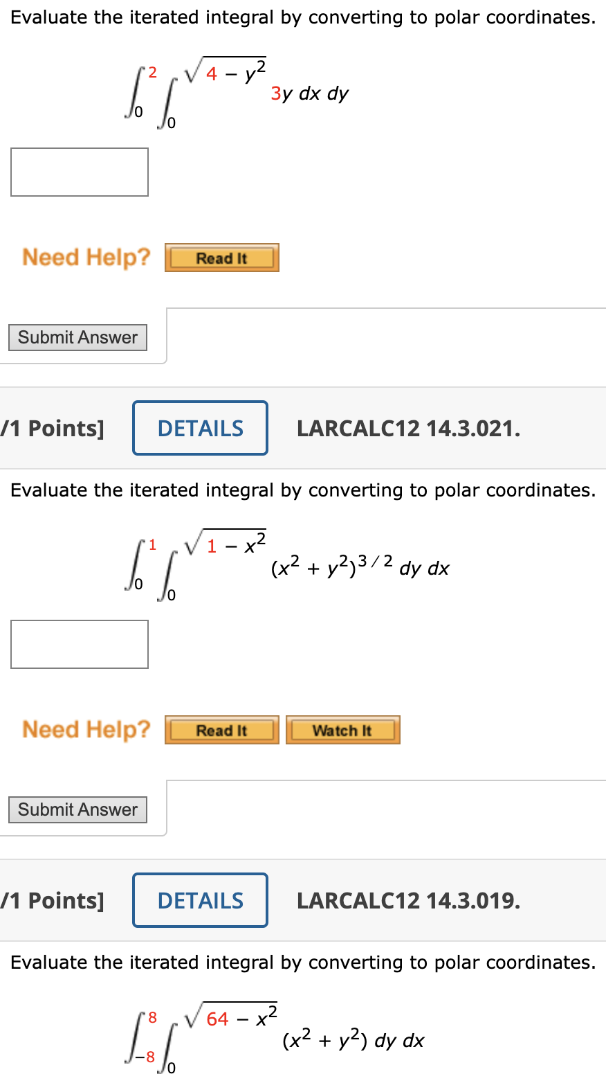 Solved Evaluate the iterated integral by converting to polar | Chegg.com