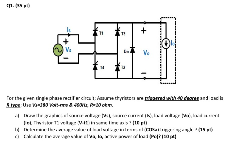 Solved For the given single phase rectifier circuit; Assume | Chegg.com