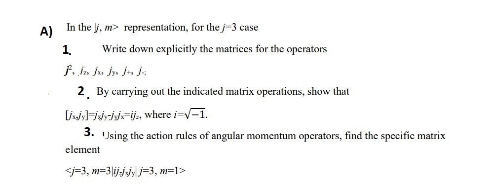 Solved A) In the jj,m> representation, for the j=3 case 1. | Chegg.com
