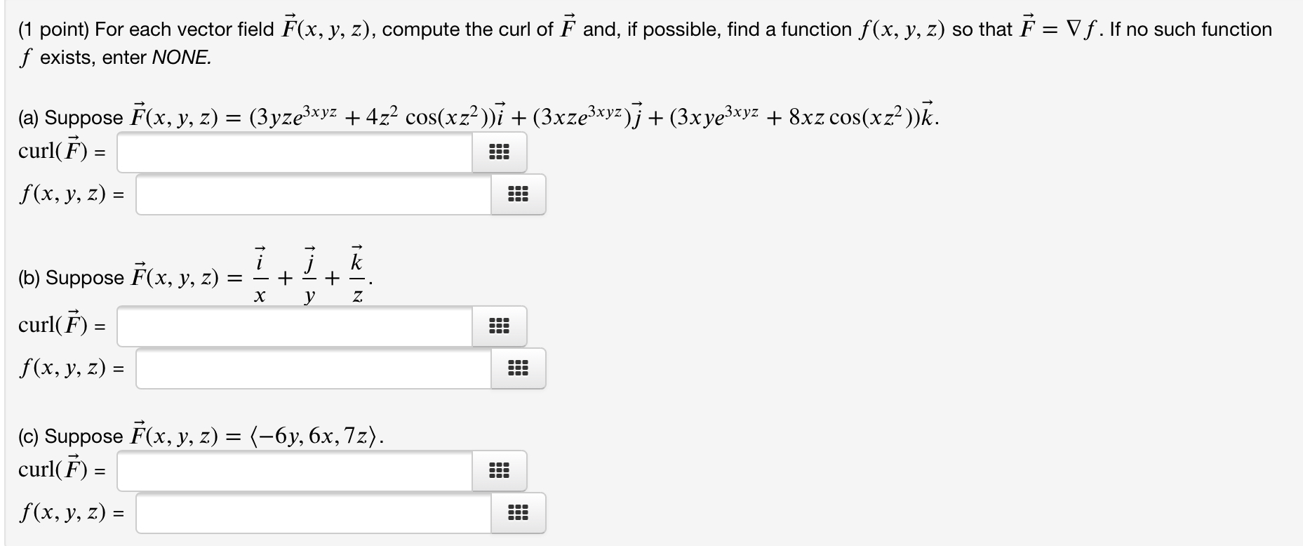 Solved (1 point) For each vector field F(x, y, z), compute | Chegg.com