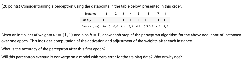 Solved (20 points) Consider training a perceptron using the | Chegg.com