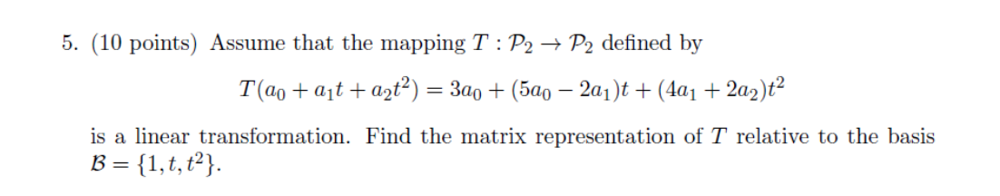 Solved 5. (10 points) Assume that the mapping T : P2 → P2 | Chegg.com
