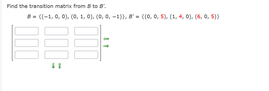 Solved Find the transition matrix from B to B'. B = {(−1, | Chegg.com