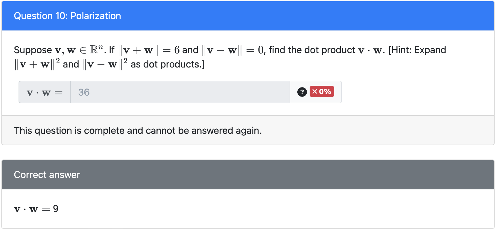 Solved Suppose v,w∈Rn. If ∥v+w∥=6 and ∥v−w∥=0, find the dot | Chegg.com