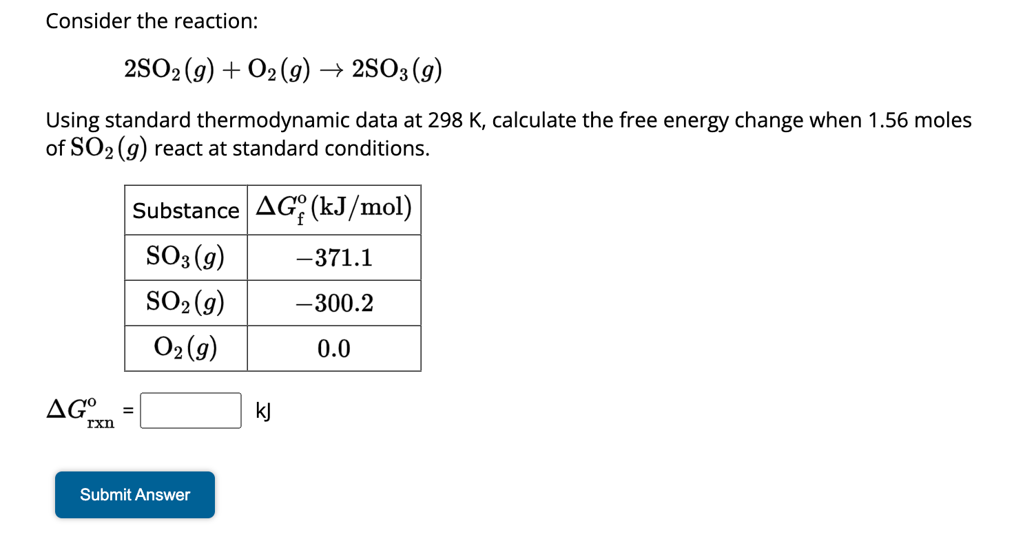 Solved Consider the reaction: 2SO2(g)+O2(g)→2SO3(g) Using | Chegg.com
