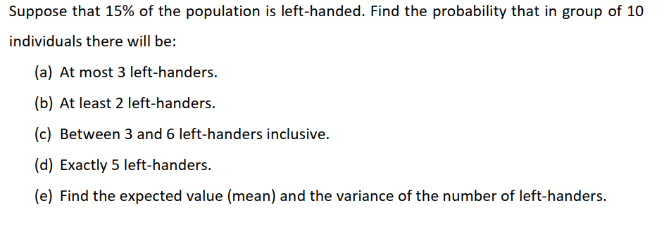Solved Suppose that 15% of the population is left-handed. | Chegg.com