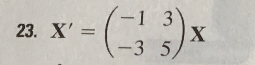 Solved 23. X' = (-33) - 1 3 -35 X | Chegg.com