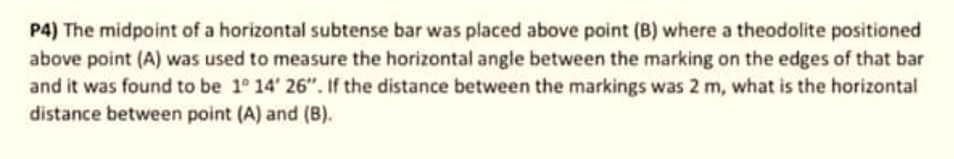 Solved P4) The midpoint of a horizontal subtense bar was | Chegg.com