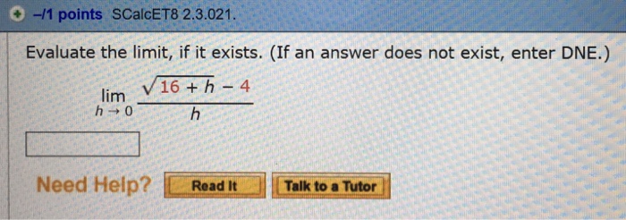 Solved -/1 points SCalcET8 2.3.021. Evaluate the limit, if | Chegg.com