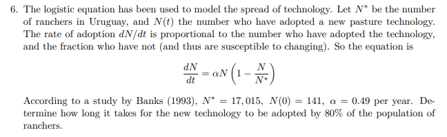Solved 6. The logistic equation has been used to model the | Chegg.com