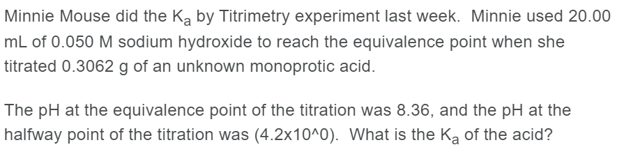 Solved Minnie Mouse did the Ka by Titrimetry experiment last | Chegg.com