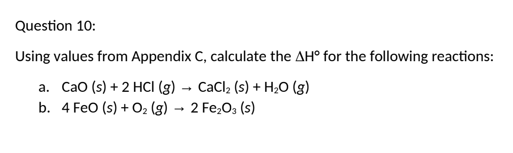 Solved Question 10: Using values from Appendix C, calculate | Chegg.com