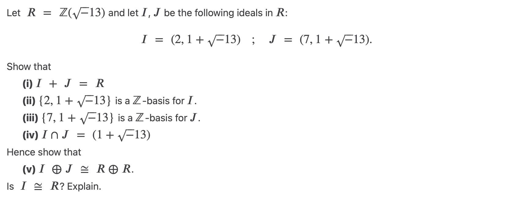 Solved Let R=Z(−13) and let I,J be the following ideals in R | Chegg.com