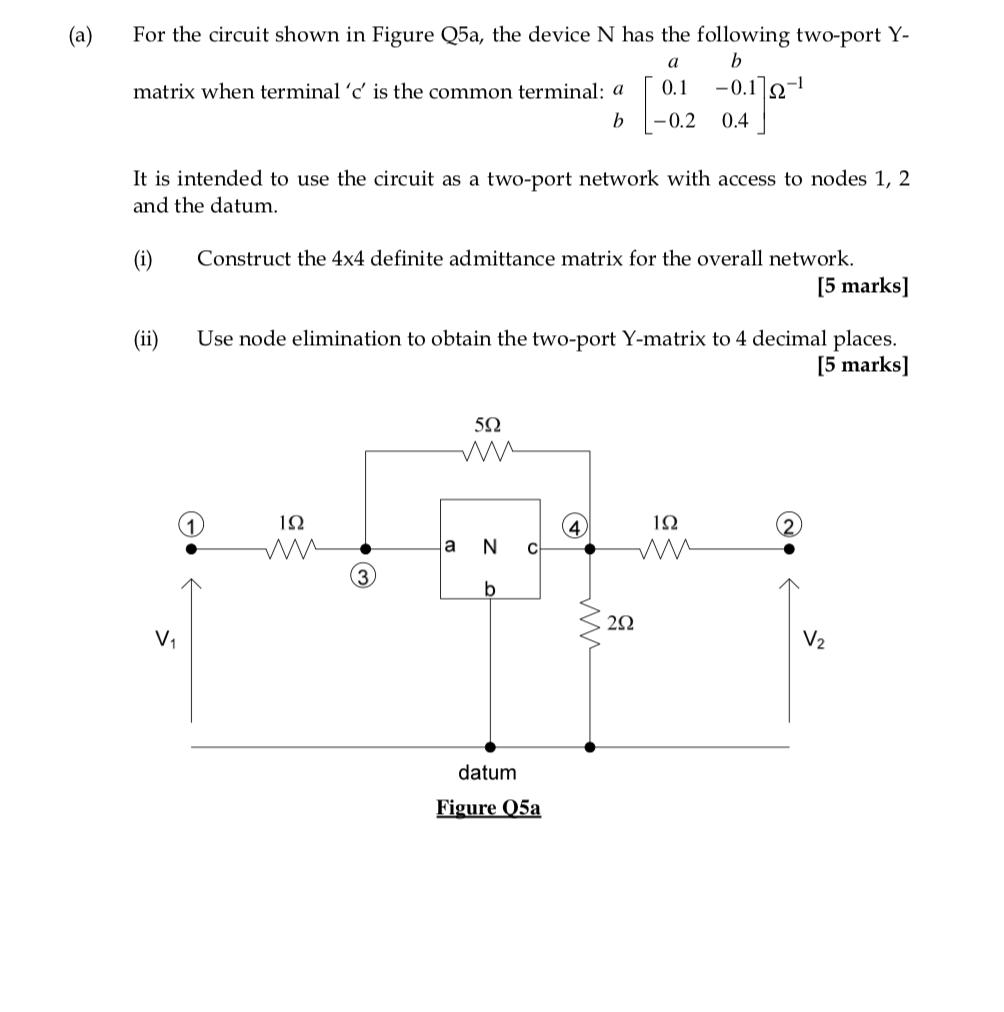 Solved (a) a For the circuit shown in Figure Q5a, the device | Chegg.com