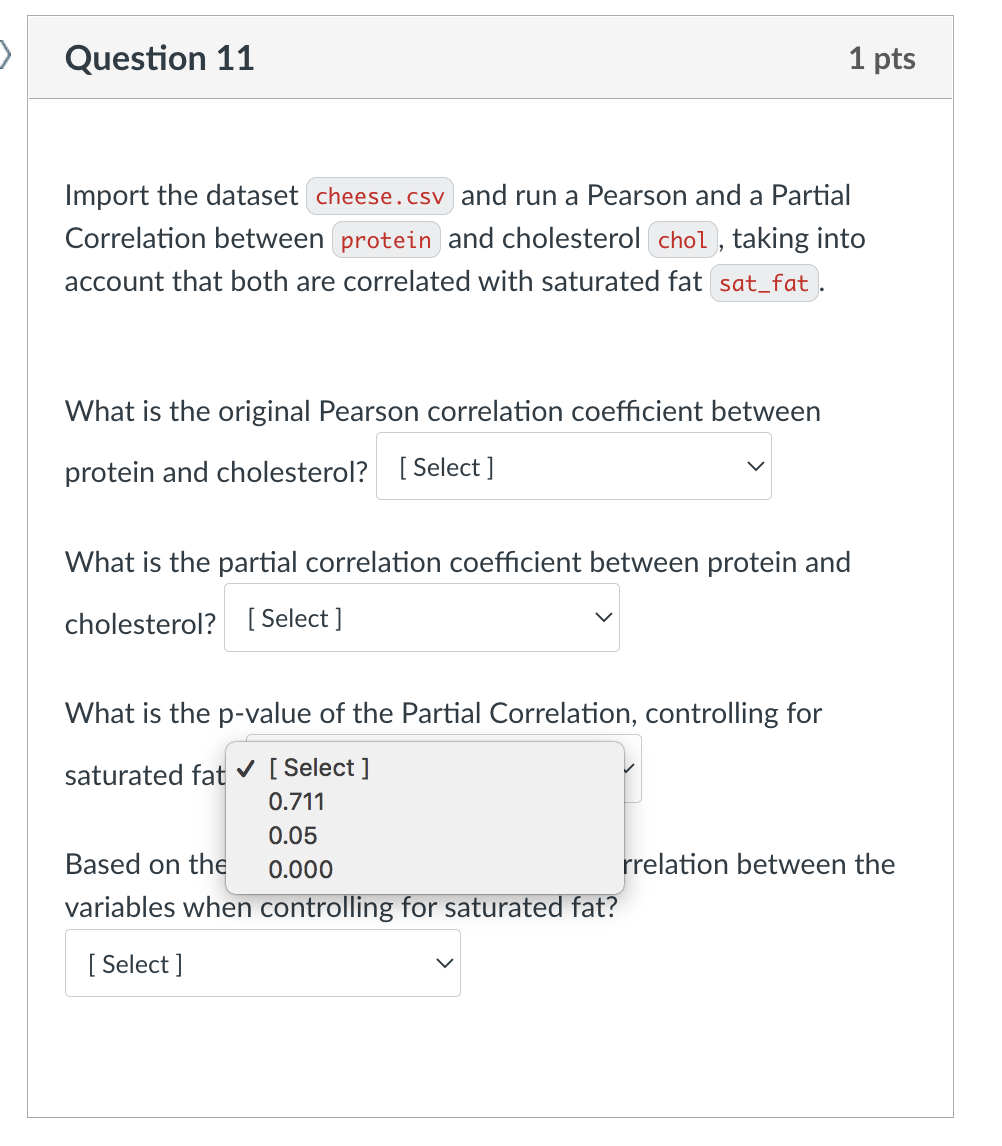Question 11 1 pts Import the dataset cheese.csv and | Chegg.com