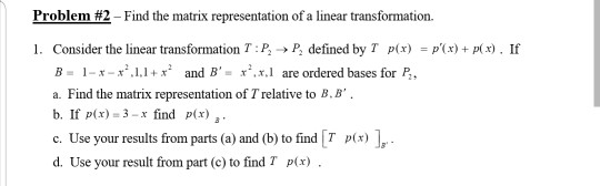 Solved Problem #2- Find the matrix representation of a | Chegg.com