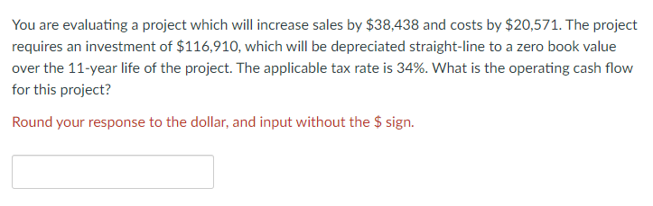 Solved You are evaluating a project which will increase | Chegg.com