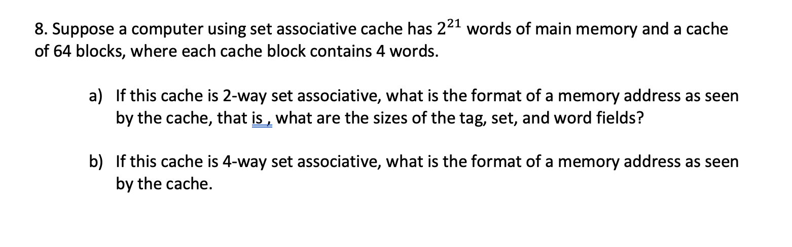 Solved 8. Suppose a computer using set associative cache has | Chegg.com