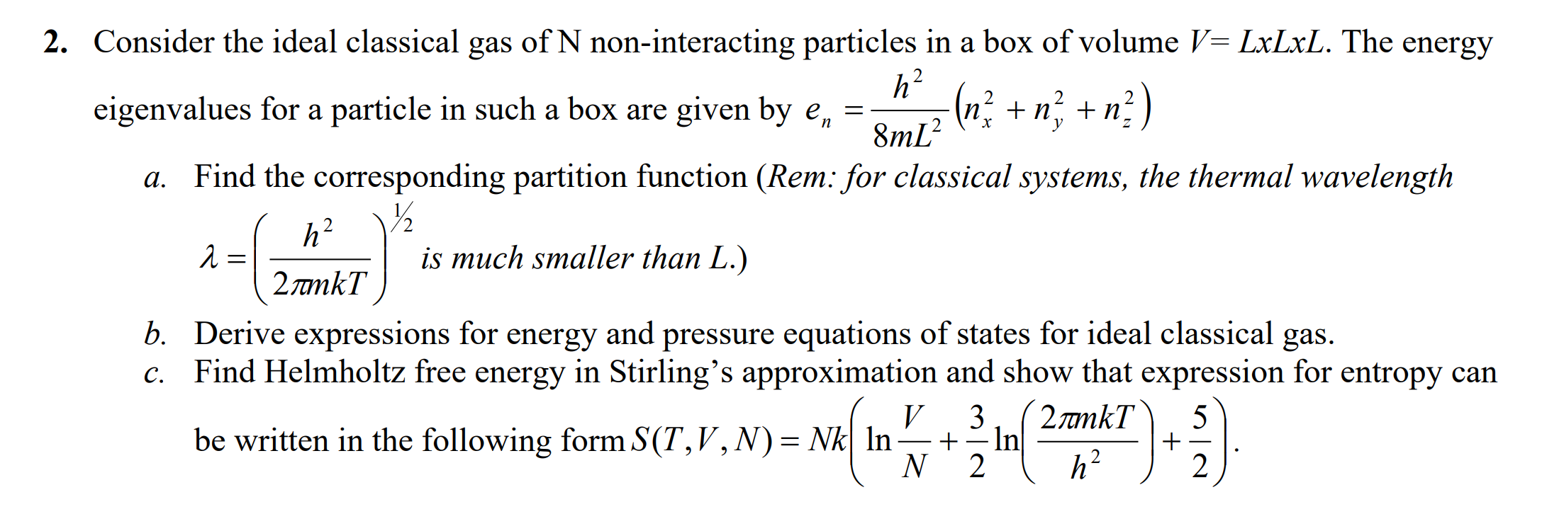 Solved Consider the ideal classical gas of N | Chegg.com