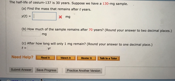 Solved The half-life of cesium-137 is 30 years. Suppose we | Chegg.com