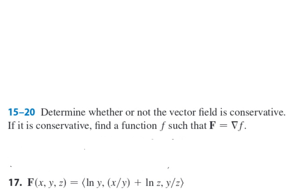 Solved 15-20 Determine whether or not the vector field is | Chegg.com