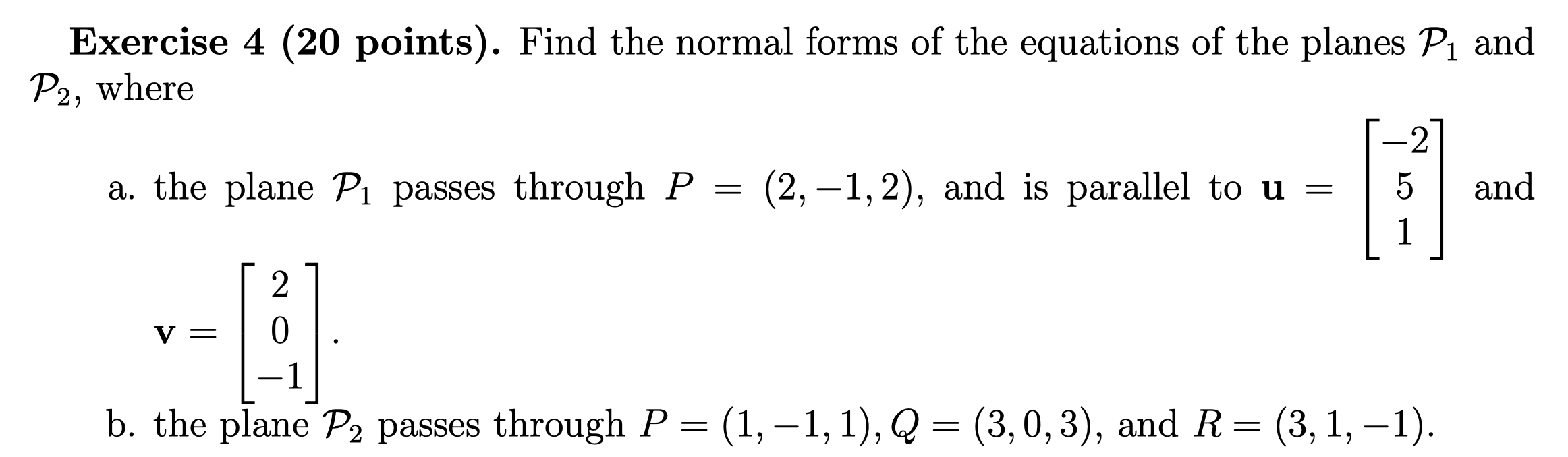Solved Exercise 4 (20 points). Find the normal forms of the | Chegg.com